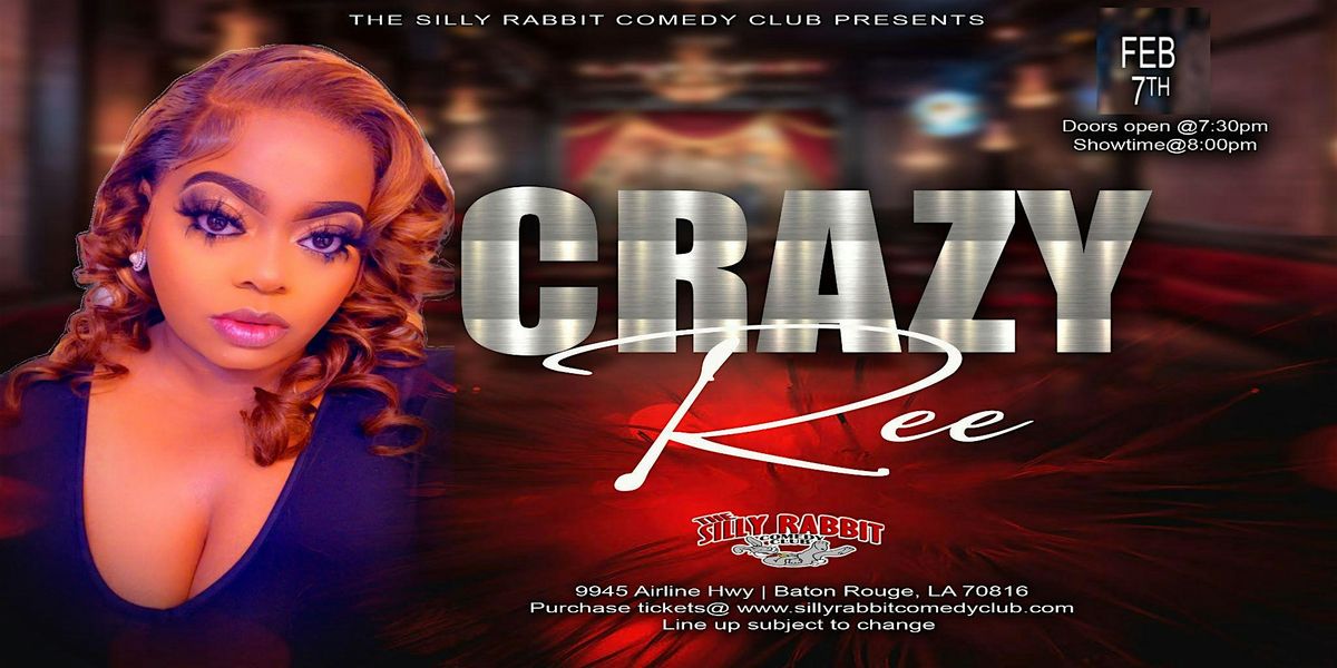 The Silly Rabbit Comedy Club Presents: Crazy Ree, Silly Rabbit Comedy ...