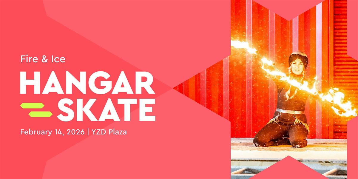 Attend Hangar Skate: Fire & Ice (Feb 14) in Toronto on February 14 ...