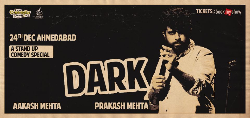 Aakash Mehta - The Dark Tour (Stand up Comedy), Prayogsala, Ahmedabad ...