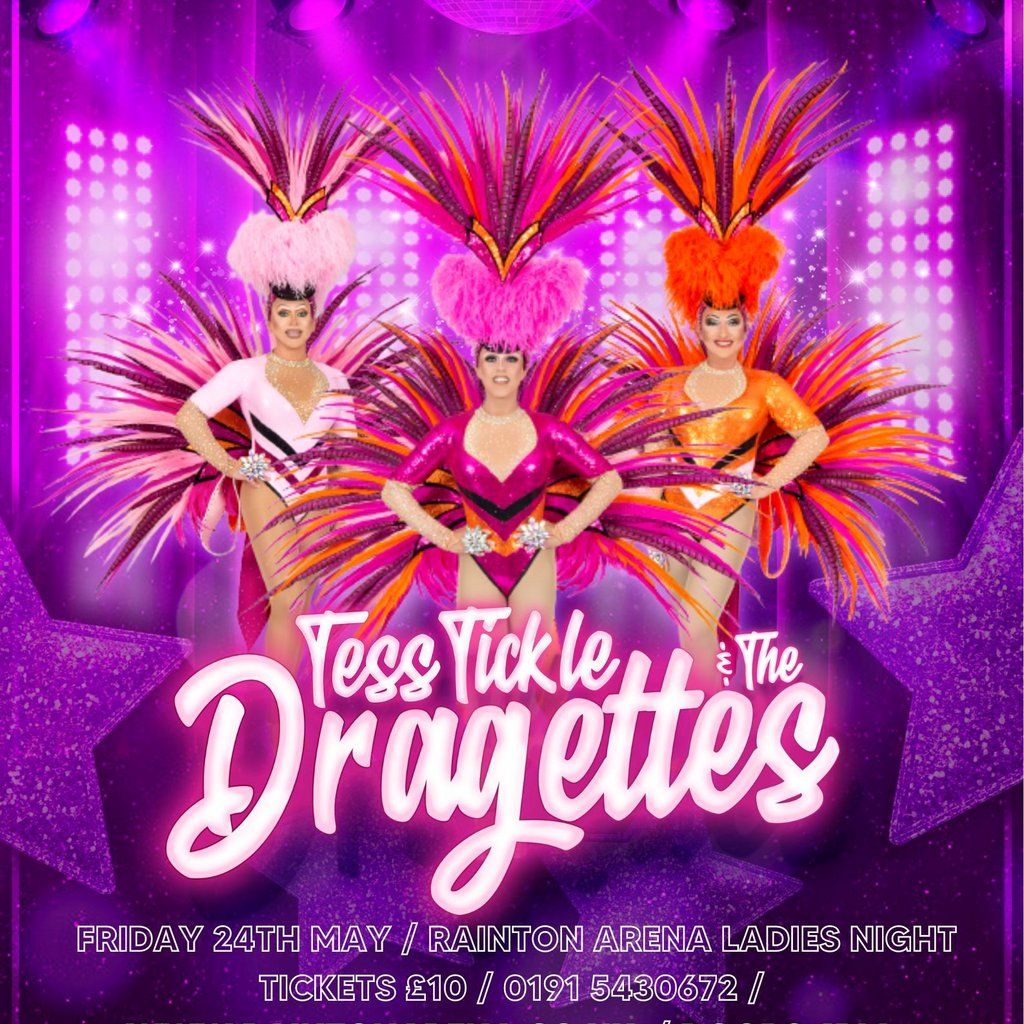 Ladies Night with Tess Tickle & the Dragettes, Rainton Arena, Houghton ...