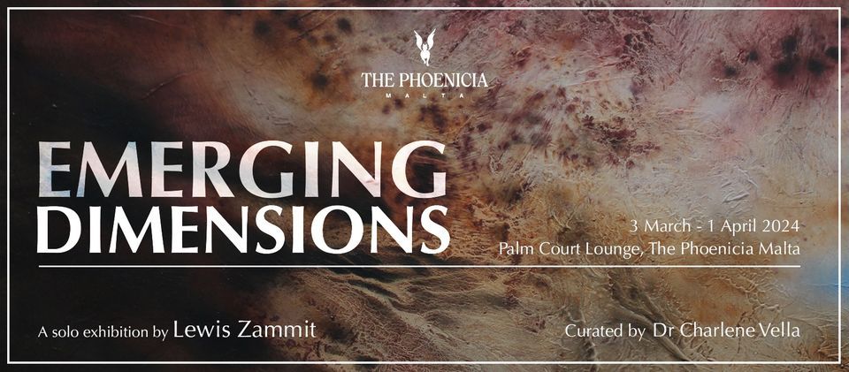 Emerging Dimensions: a solo exhibition by Lewis Zammit, The Phoenicia ...