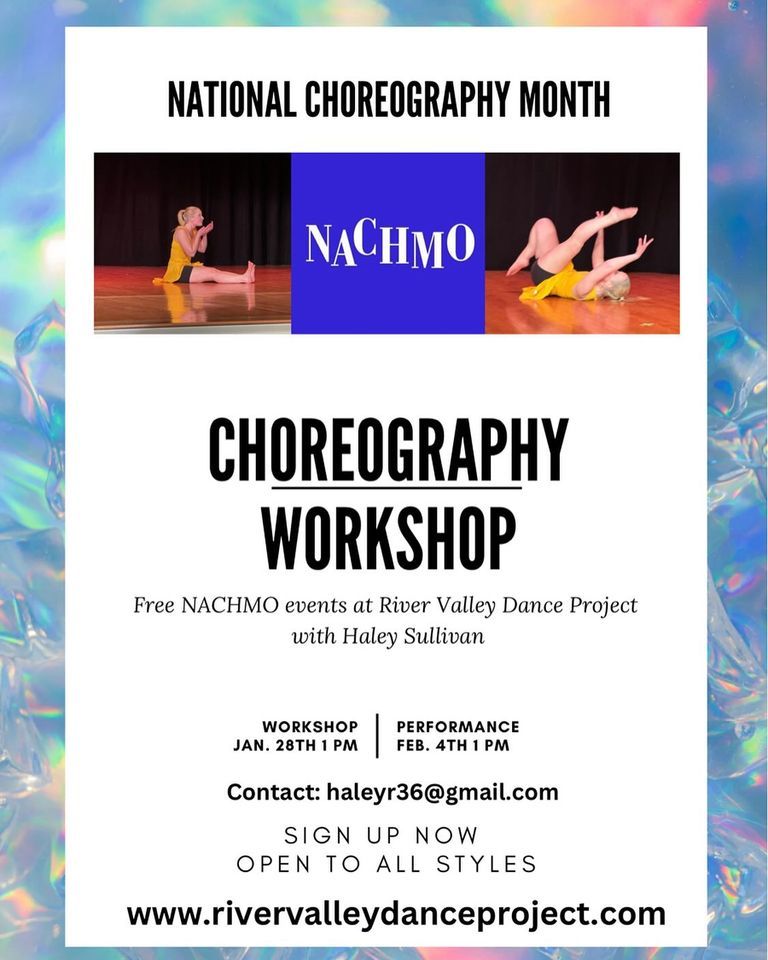 NACHMO- Choreography Workshop and Performance , River Valley Dance ...