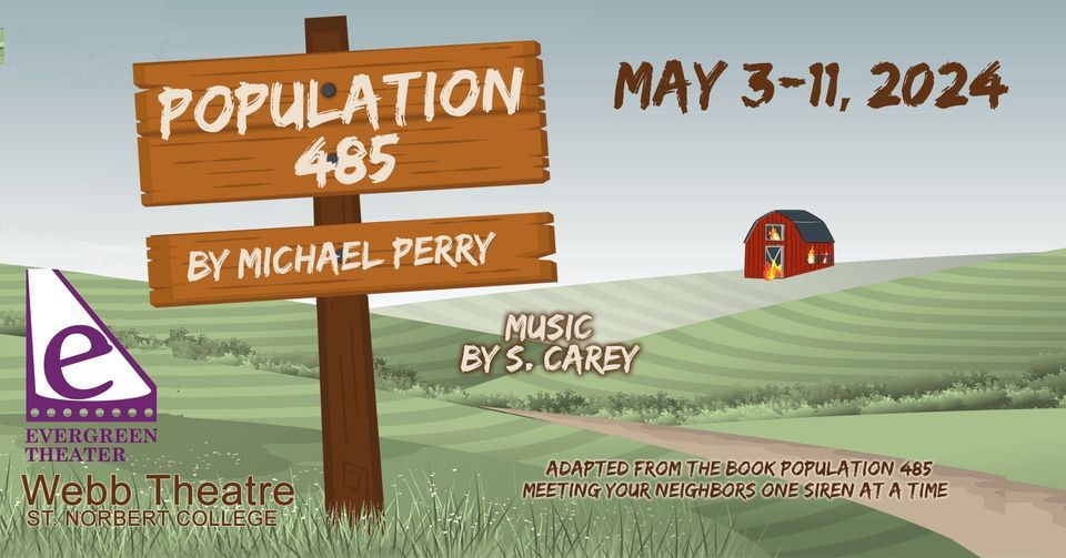 Evergreen presents Michael Perrys Population 485, Webb Theatre at St ...