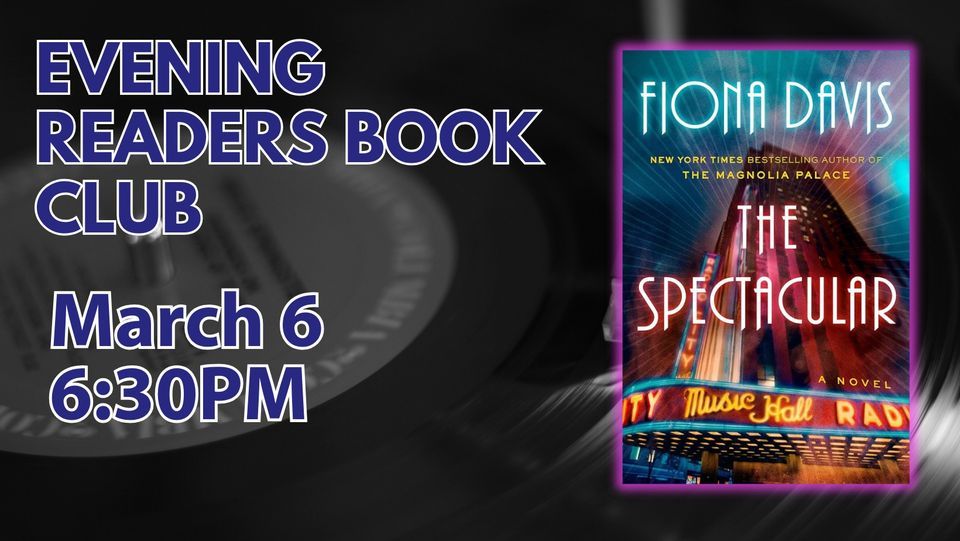 Evening Readers Book Club: The Spectacular by Fiona Davis, Emporia ...