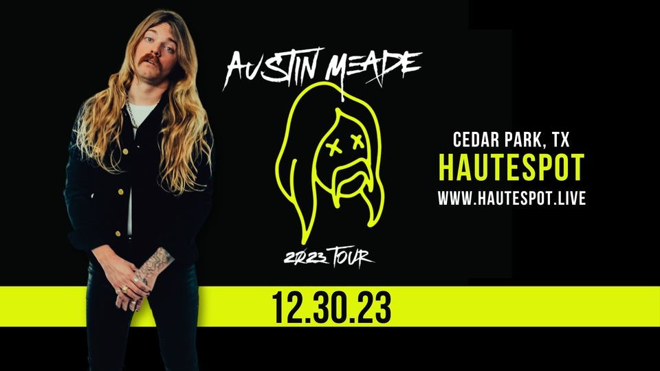 Austin Meade at Haute Spot w/ Mason Lively & Ghost Dance Band, Haute ...