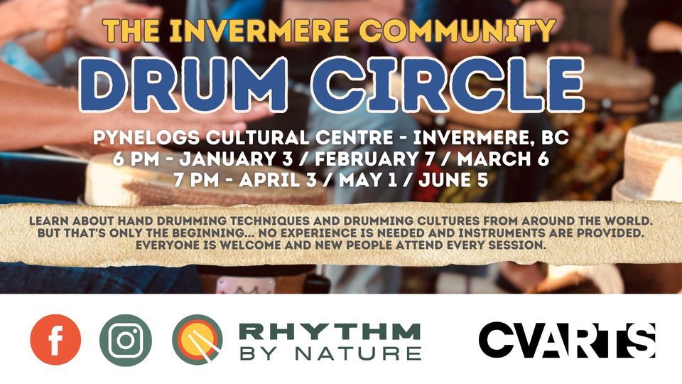 The Invermere Community Drum Circle, Pynelogs Cultural Centre - Home of ...