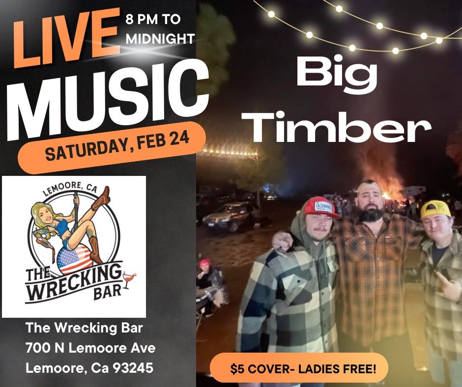 Big Timber Band , The Wrecking Bar, Lemoore, 24 February 2024 | AllEvents