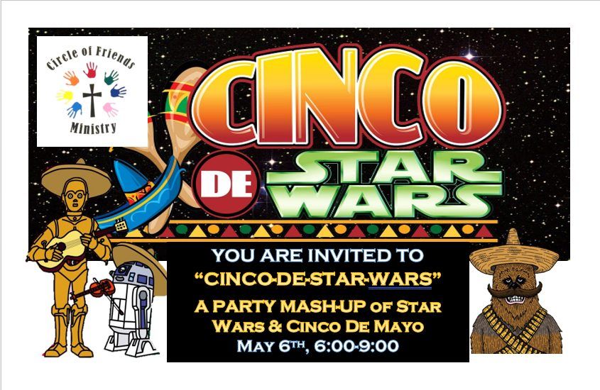 Cinco-De-Star Wars Party!, Canyon Lake United Methodist Church, Rapid ...
