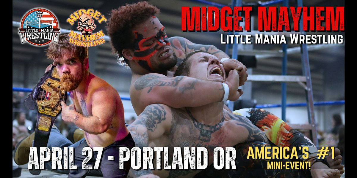 Midget Mayhem / Little Mania" Mini Wrestling! Portland OR (All-Ages ...