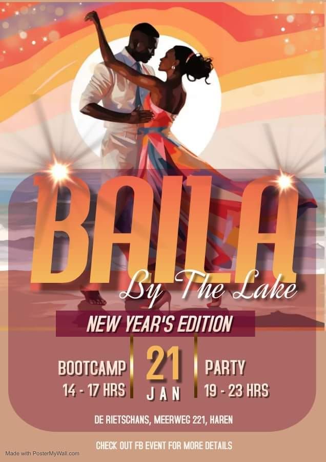 Sun. 21/1/24: BAILA By The Lake New Years Edition with DJ Virgil, De Rietschans, Haren, 21 ...