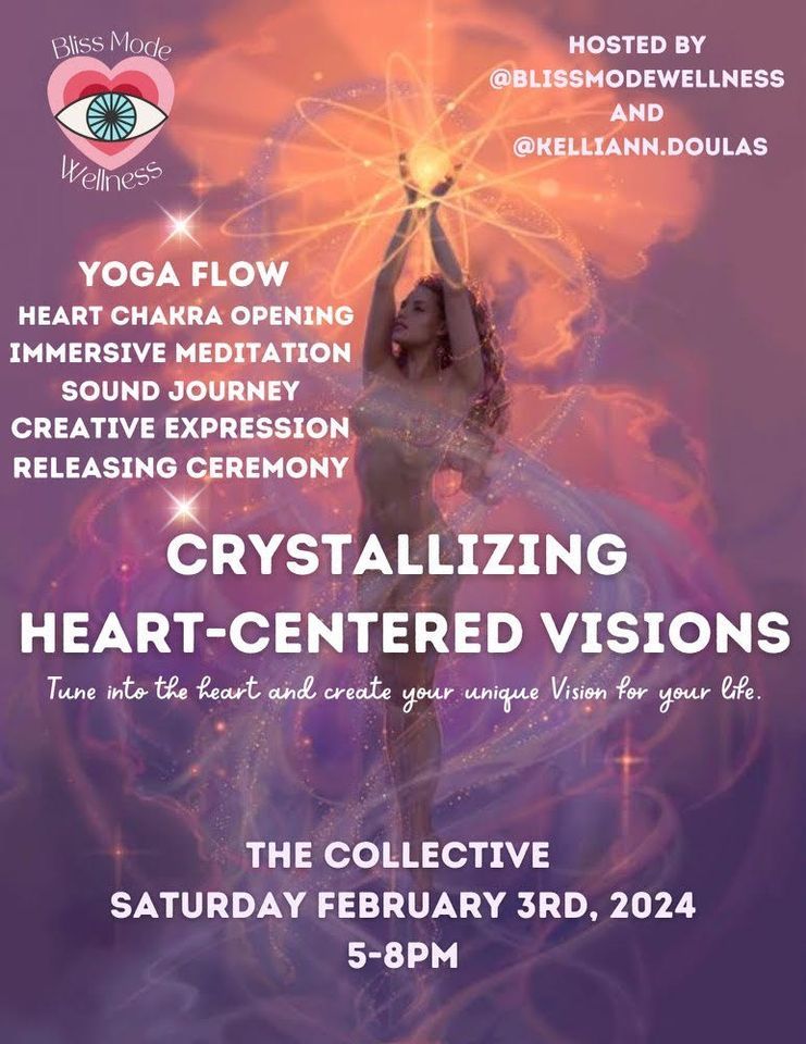 Creating Heart Centered Visions with BlissMode Wellness, The Collective ...