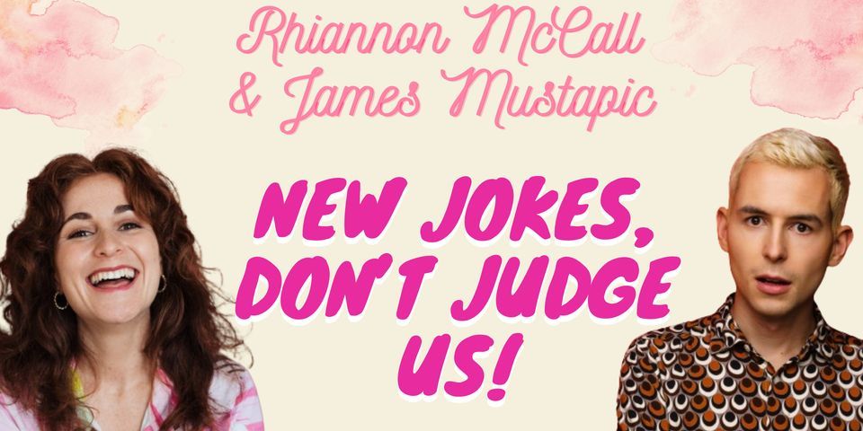 New Jokes, Dont Judge Us - with James Mustapic and Rhiannon McCall, 224 ...