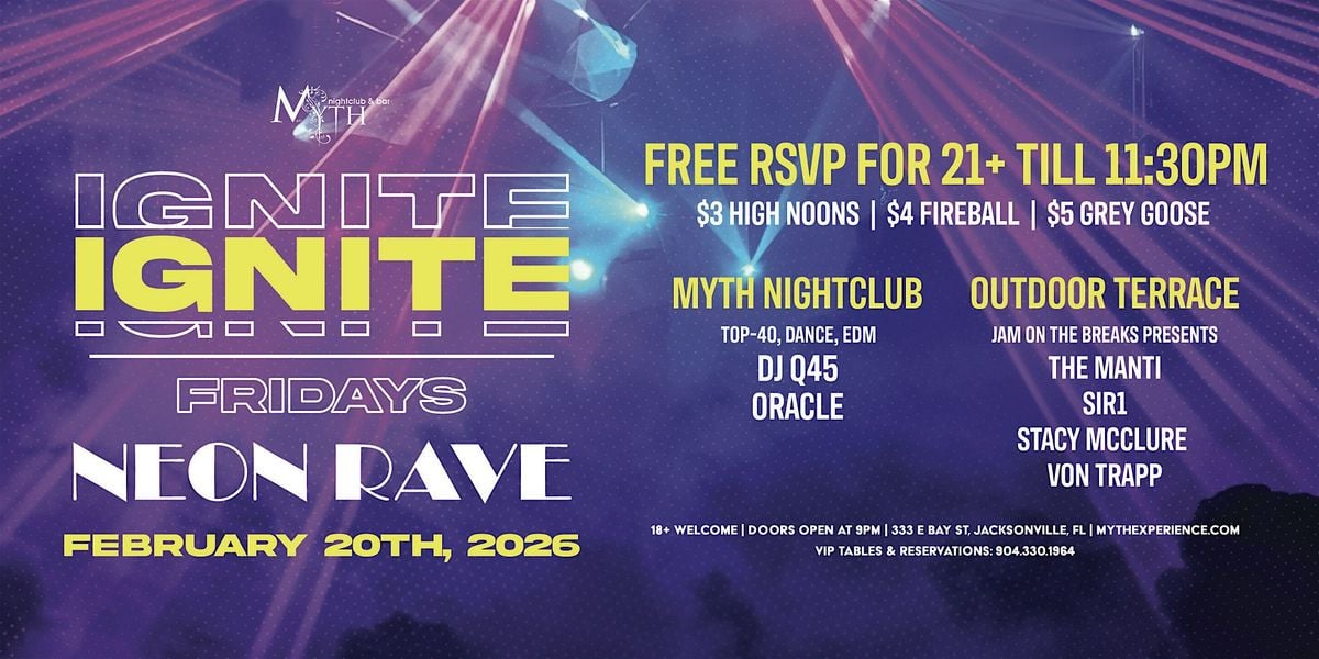 Myth Nightclub Presents: Ignite Fridays - Neon Rave | 02.20.26, Myth ...
