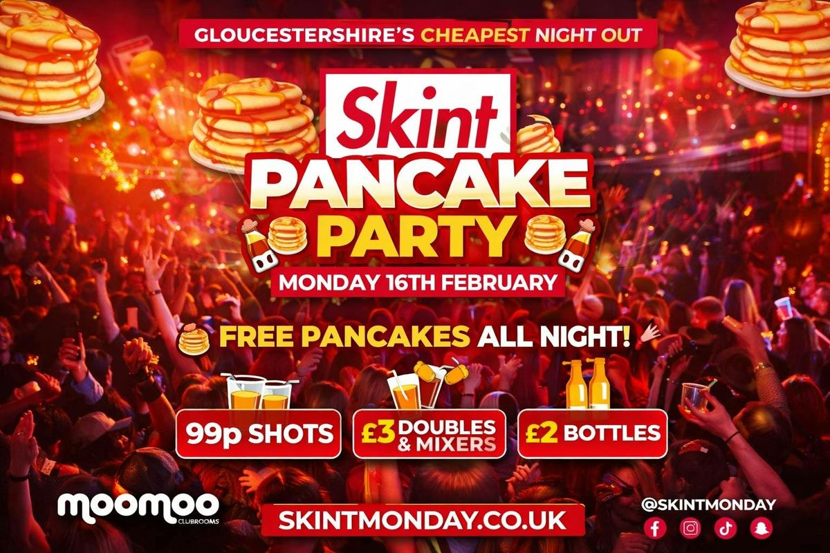💥 SKINT 🥞 PANCAKE PARTY!! 🥞 Gloucestershires Cheapest Night Out! 💯 ...