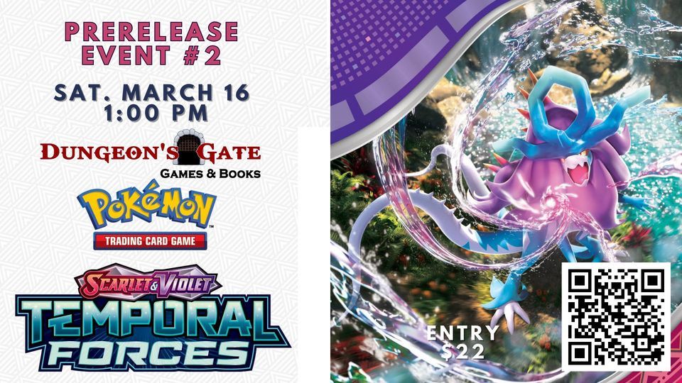 POKEMON TEMPORAL FORCES PRERELEASE EVENT #2 AT DUNGEONS GATE!, Dungeon ...