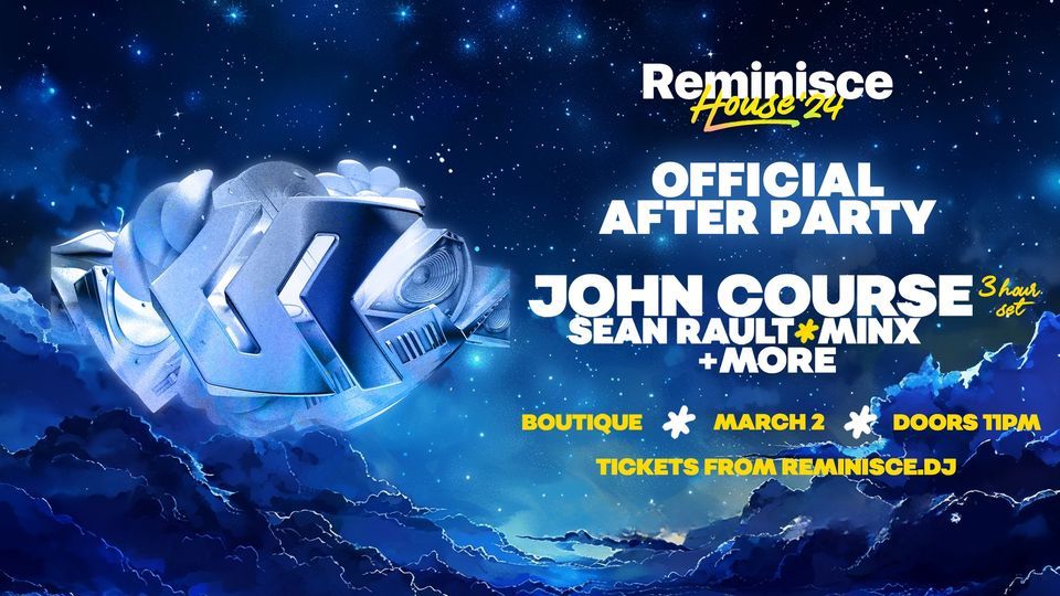 Reminisce House 2024 - Official After Party, Boutique Nightclub ...