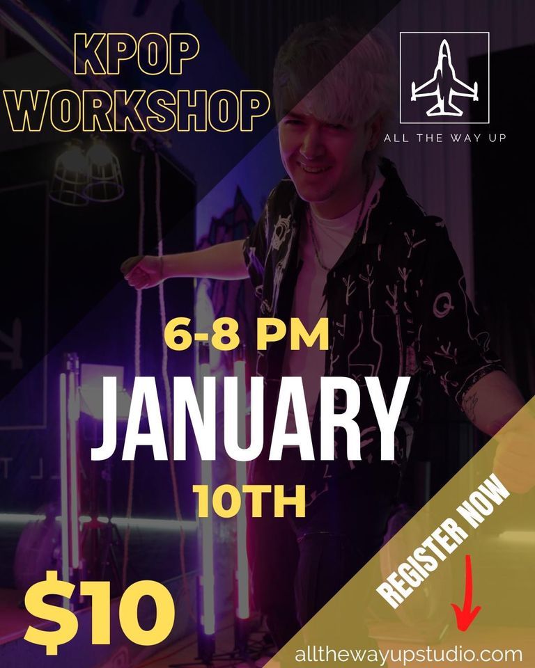 Kpop Workshop ATWUS, All The Way Up Studio, North Liberty, January 17 ...