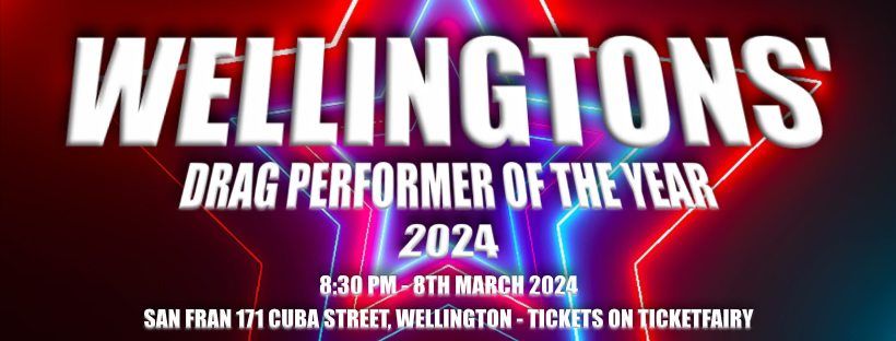Wellingtons Drag Performer Of The Year 2024, San Fran, Wellington ...