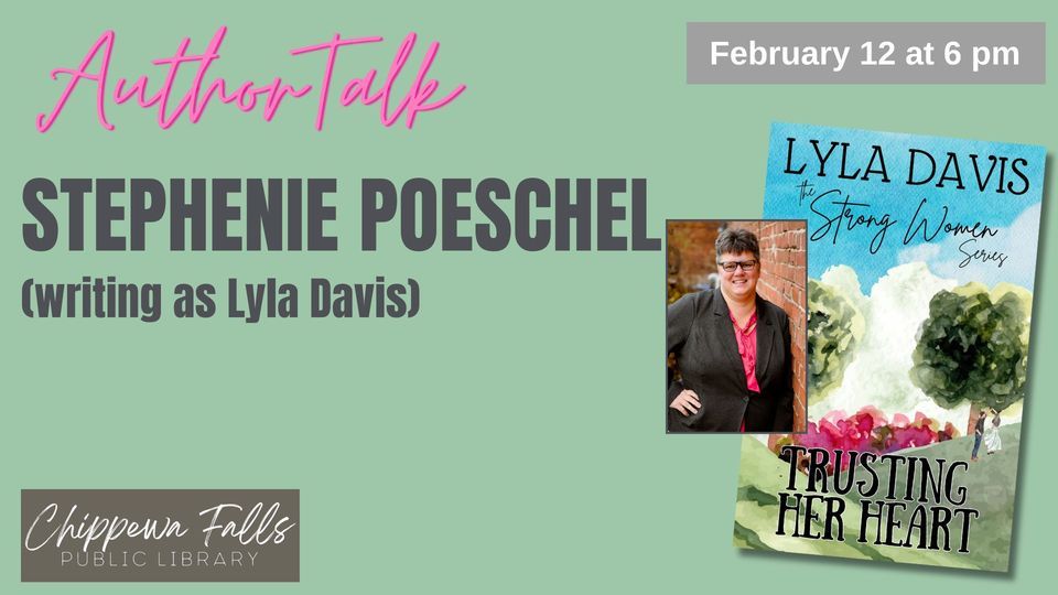 Author Talk with Stephenie Poeschel (writing as Lyla Davis), Chippewa ...