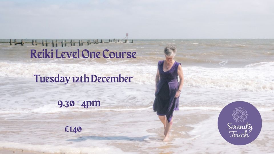 Reiki Level One Course, Serenity Touch, Marlingford, 12 December 2023 ...