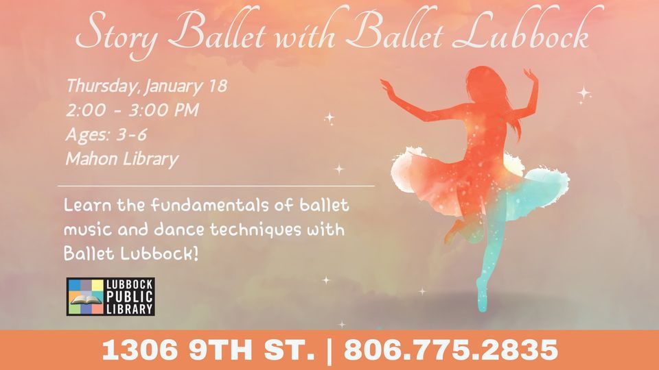 Story Ballet with Ballet Lubbock at Mahon Library, Lubbock Public ...