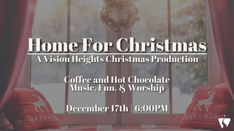 Home For Christmas Production, Vision Heights Church, Brady, December ...