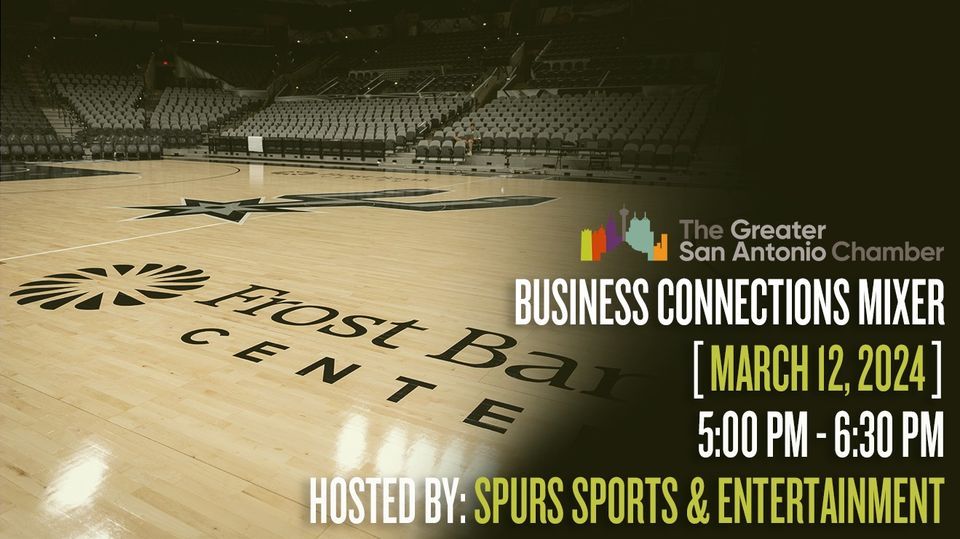 Business Connections Mixer Hosted Spurs Sports & Entertainment, Frost ...