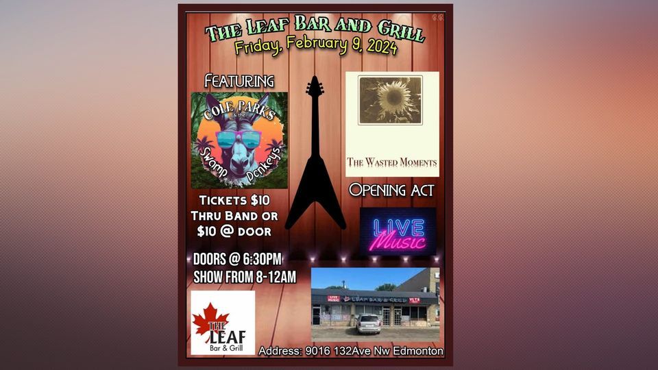 Cole Parks & the Swamp Donkeys with guests The Wasted Moments, 9016 132 ...