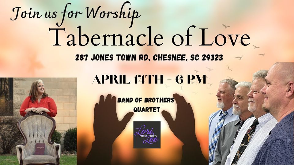 Tabernacle of Love , Tabernacle of Love, Chesnee, April 14 2024 ...