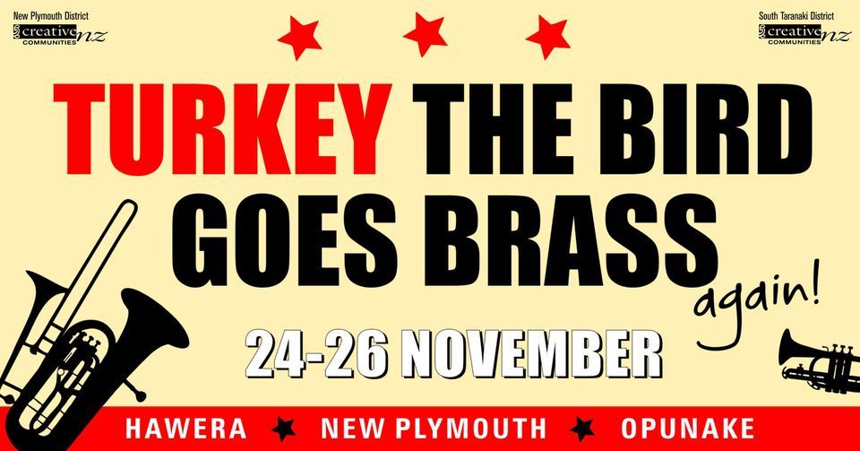 Turkey The Bird Goes Brass Hawera, Hawera Memorial Theatre & Community ...