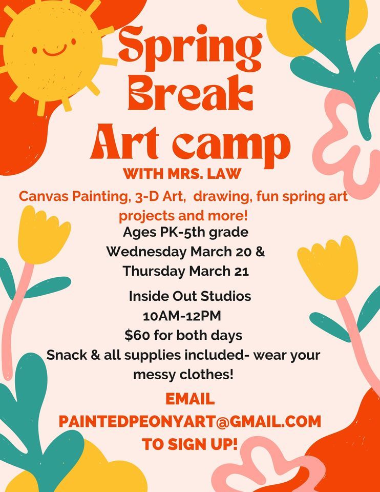 Spring Break Art Camp with Mrs. Law , Inside Out Studio, Farmington, 20 ...