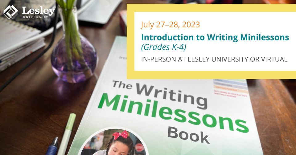 Introduction to Writing Minilessons (In-Person or Virtual), Lesley ...
