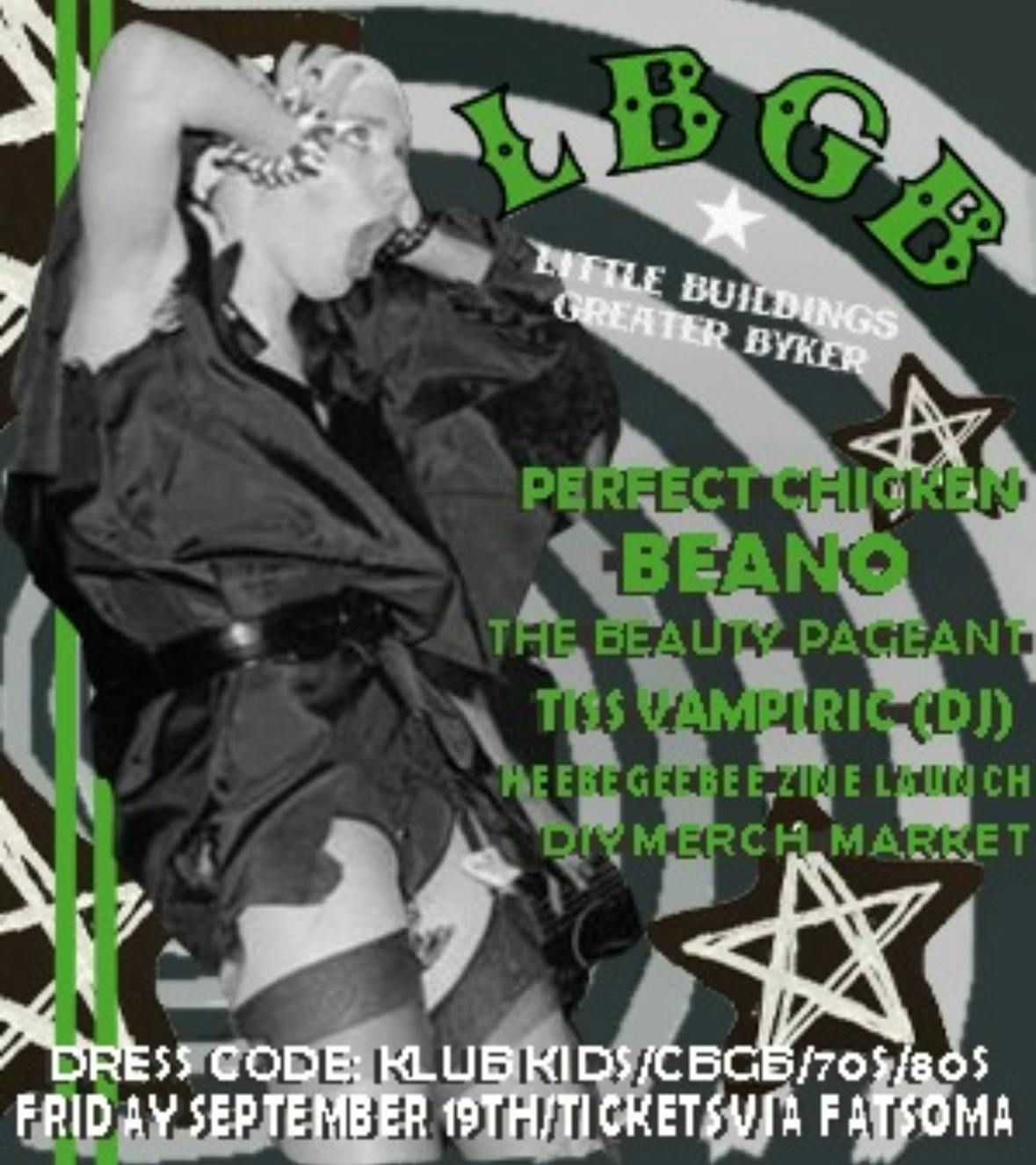 LBGB with Perfect Chicken, Beano, The Beauty Pageant, Tiss Vampiric DJ ...