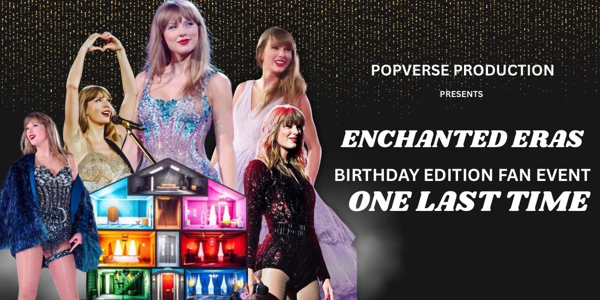 ENCHANTED ERAS : ERAS TOUR BIRTHDAY EDITION, Sin and Tonic: Chennai, 13 ...