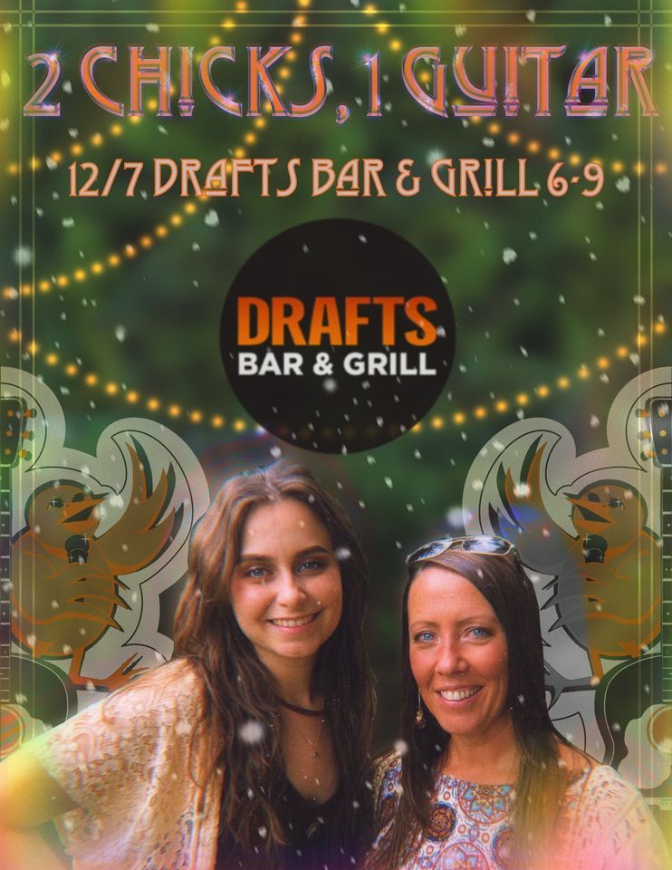2 Chicks, 1 Guitar @ Drafts Bar & Grill, Drafts Bar & Grill, Lake Ariel ...