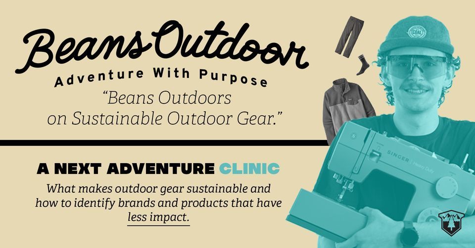 Sustainable Outdoor Gear with Bean Outdoors, Next Adventure, Portland ...