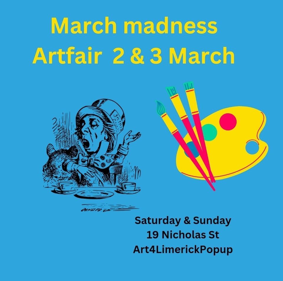 March madness Artfair , 19 Nicholas Street, Limerick, Ireland, 2 March ...