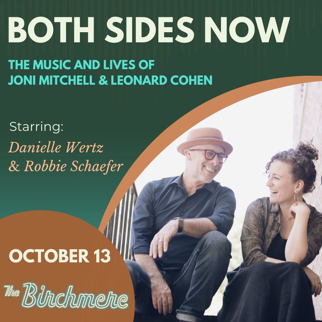 Both Sides Now: The Music of Joni Mitchell and Leonard Cohen, Pittsburgh, 17 November 2024 ...
