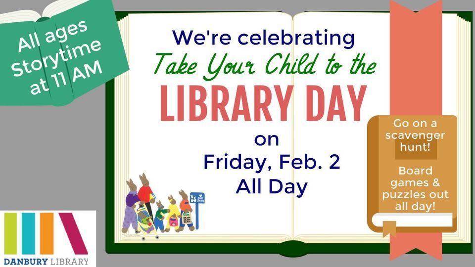 Take Your Child to the Library Day, Danbury Community Library, 2 ...