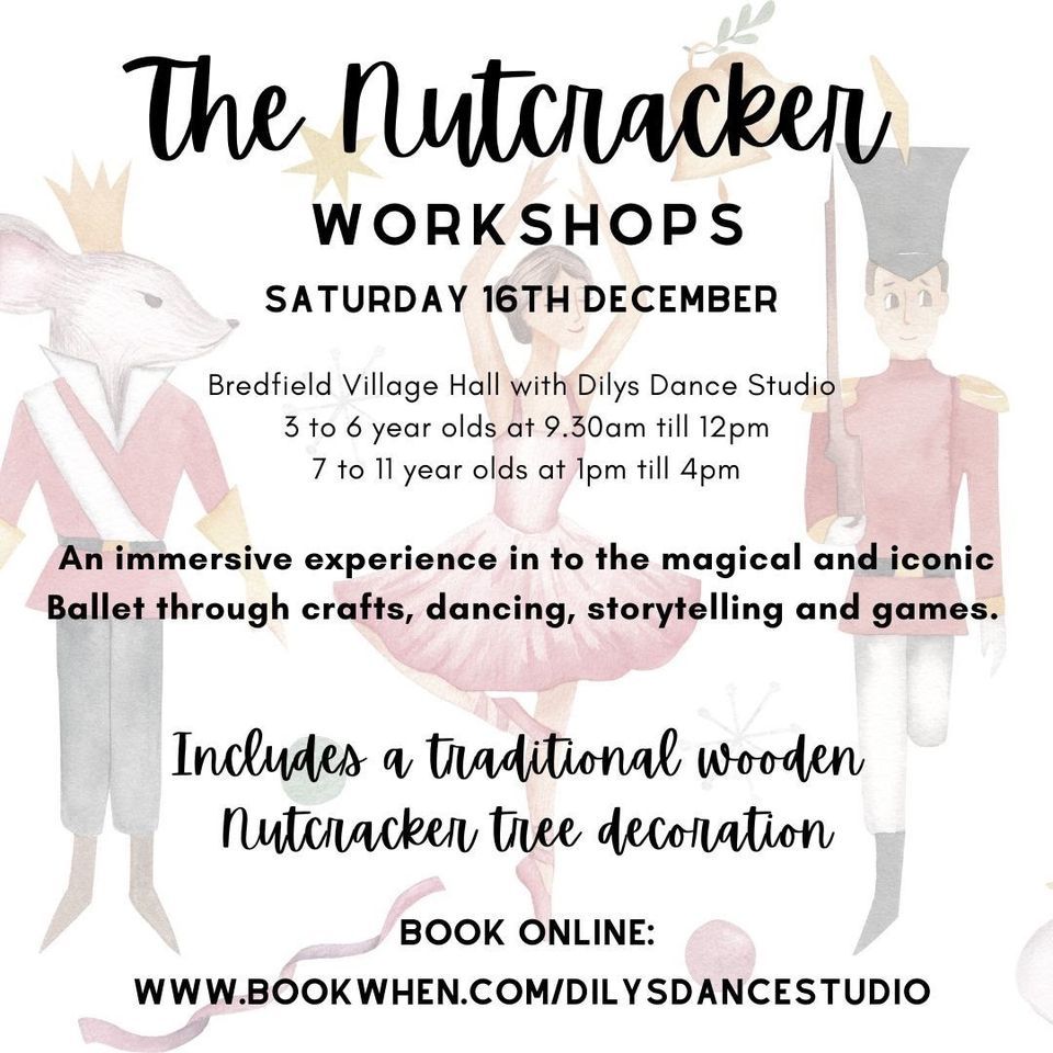 The Nutcracker Workshops , Bredfield Village, Woodbridge, 16 December ...