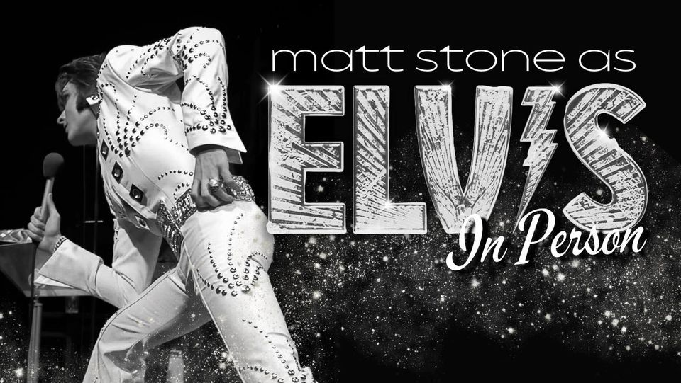 Matt Stone As “ELVIS: In Person” Live In Naples, FL, Giuseppe and the ...