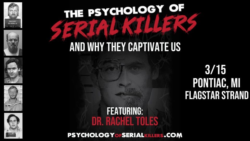 The Psychology of Serial Killers w/ Dr. Rachel Toles | Pontiac, MI ...