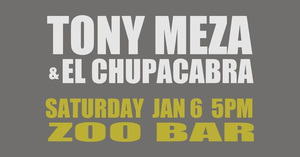 TONY MEZA & EL CHUPACABRA, The Zoo Bar, Lincoln, 6 January 2024 | AllEvents