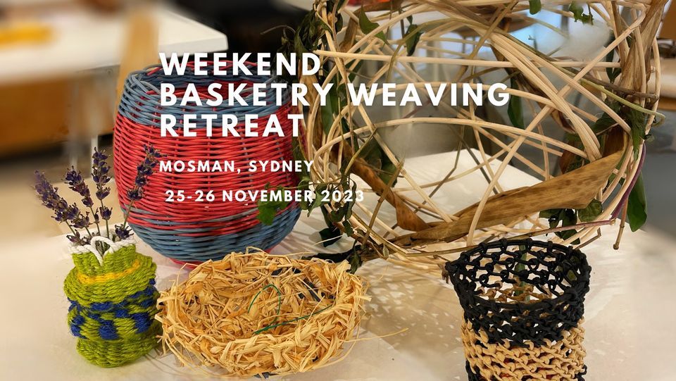 Weekend Weaving Retreat, Sydney, 25-26 November 2023, Mosman Bay, Surry ...