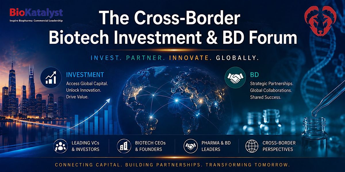 The Cross-Border Biotech Investment & BD Forum By BioKatalyst, 655 W ...