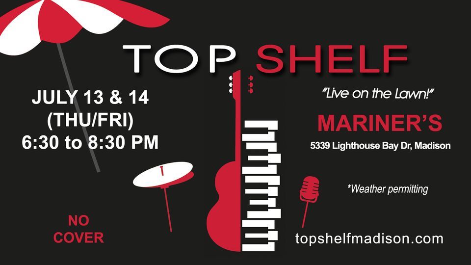 Top Shelf return to "Live on the Lawn" at Mariners! Double header (Thu ...