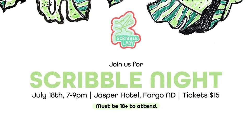 Scribble Night with Scribble Lady, Jasper Hotel, Fargo, July 18 2023 ...