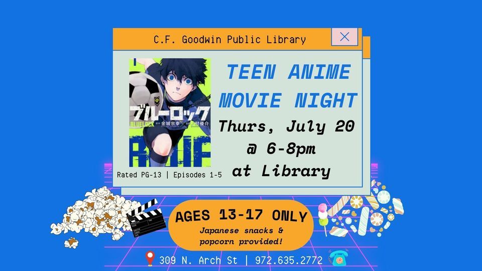 Teen Anime Movie Night at the Library, C. F. Goodwin Public Library ...