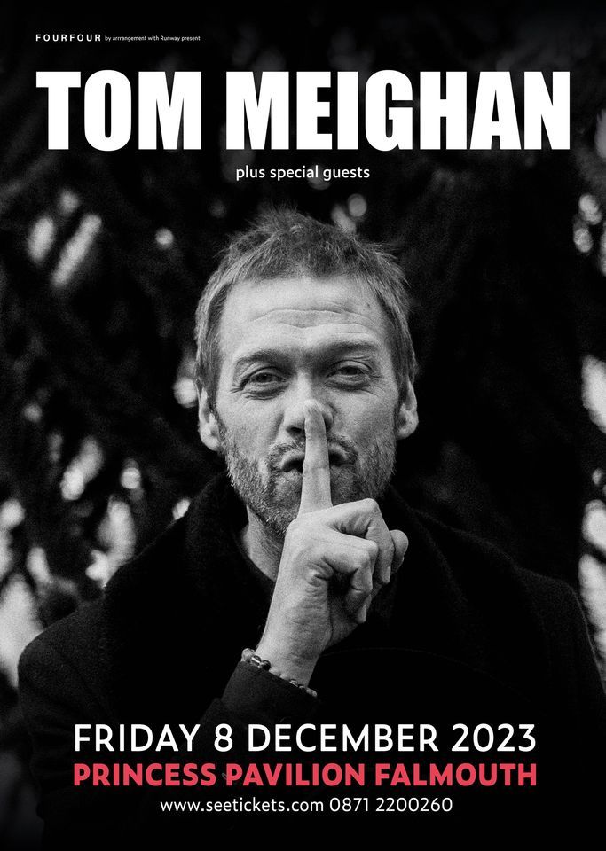 Tom Meighan, Princess Pavilion, Redruth, 8 December 2023 | AllEvents.in