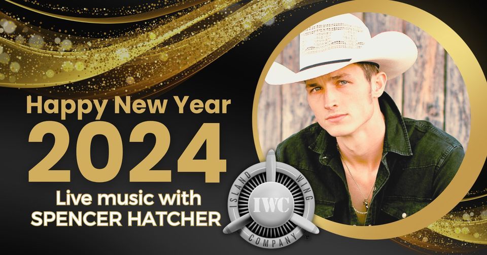 NYE with Spencer Hatcher at the Island, Island Wing Company Grill & Bar ...